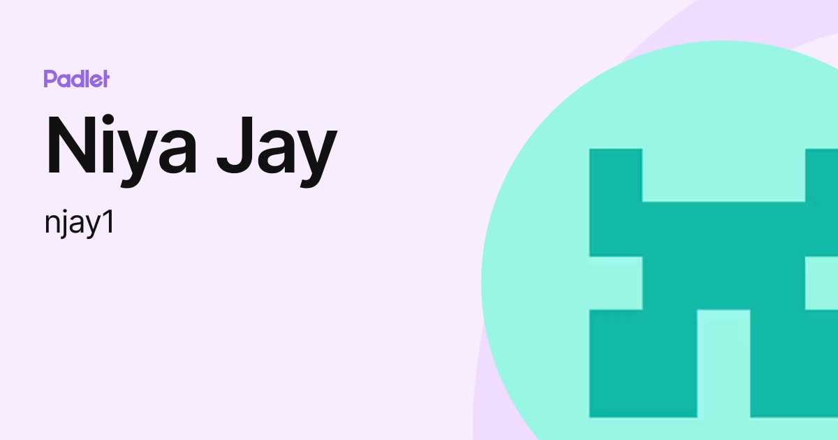 Niya Jay (njay1) profile | Padlet