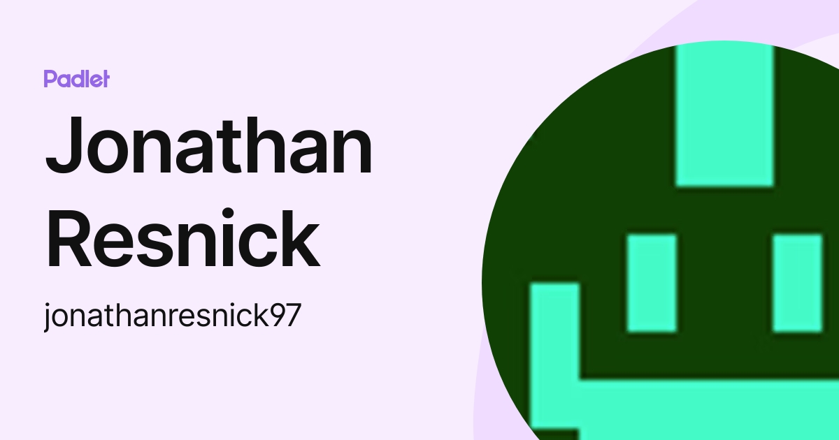 Jonathan Resnick (jonathanresnick97) profile | Padlet