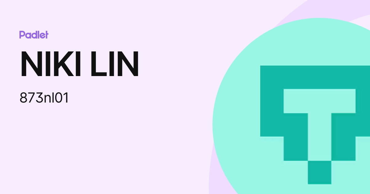 NIKI LIN (873nl01) profile | Padlet