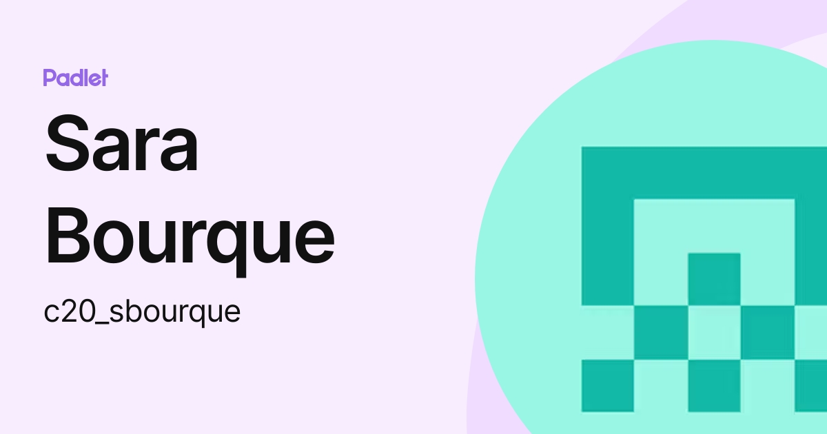 Sara Bourque (c20_sbourque) profile | Padlet