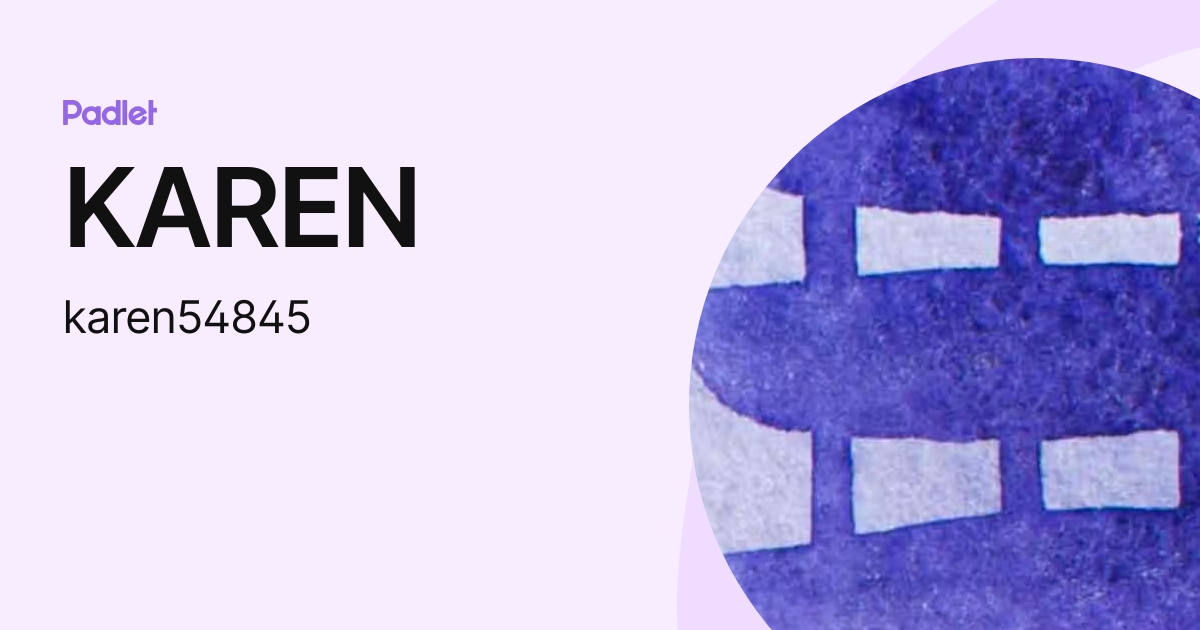 KAREN (karen54845) profile | Padlet