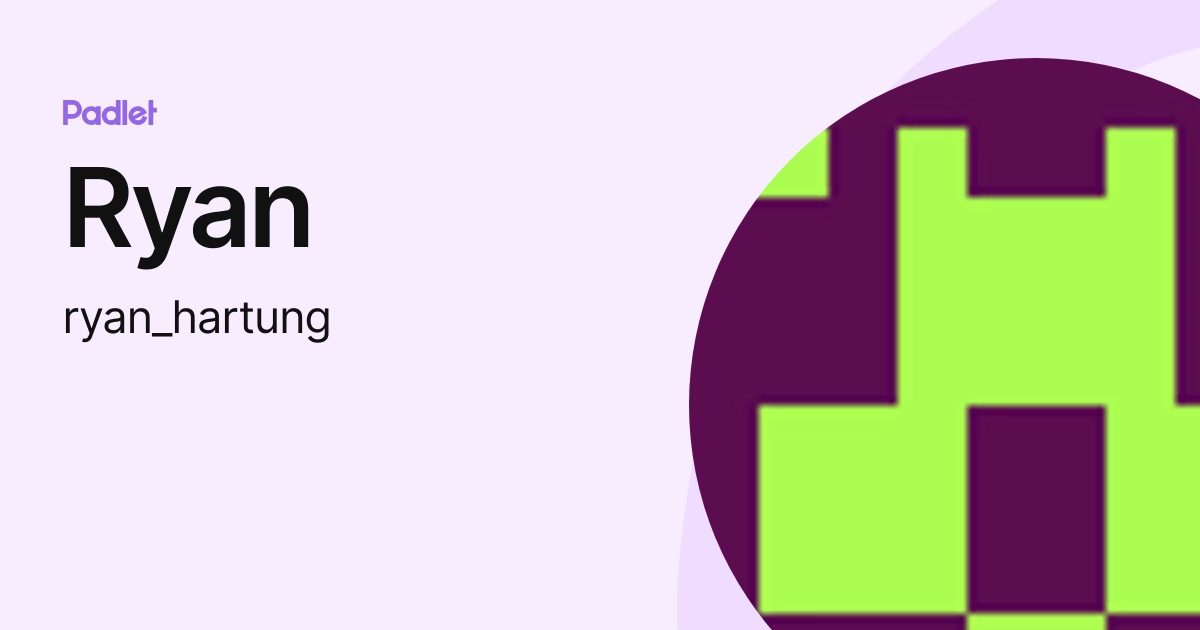 Ryan (ryan_hartung) profile | Padlet