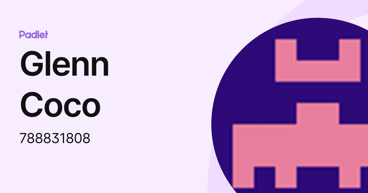 Glenn Coco (788831808) profile | Padlet