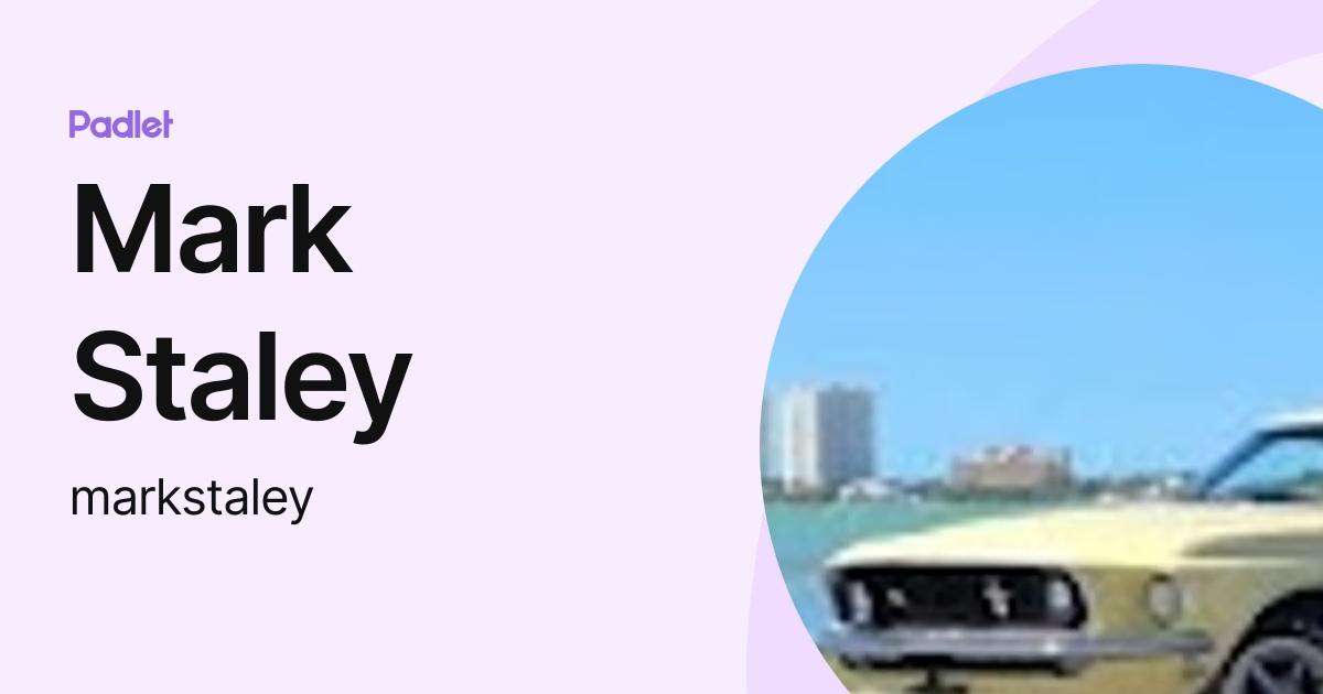 Mark Staley (markstaley) profile | Padlet