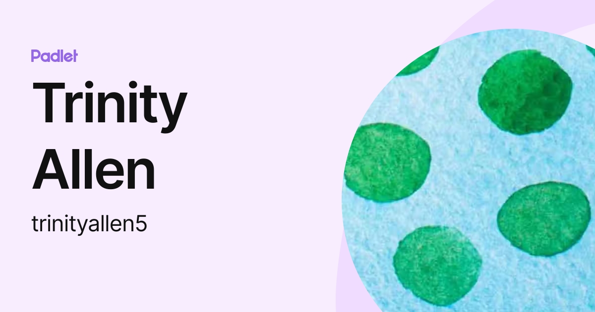 Trinity Allen (trinityallen5) profile | Padlet