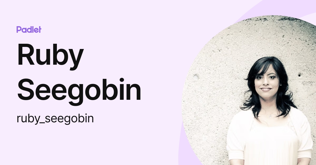 Ruby Seegobin (ruby_seegobin) profile | Padlet