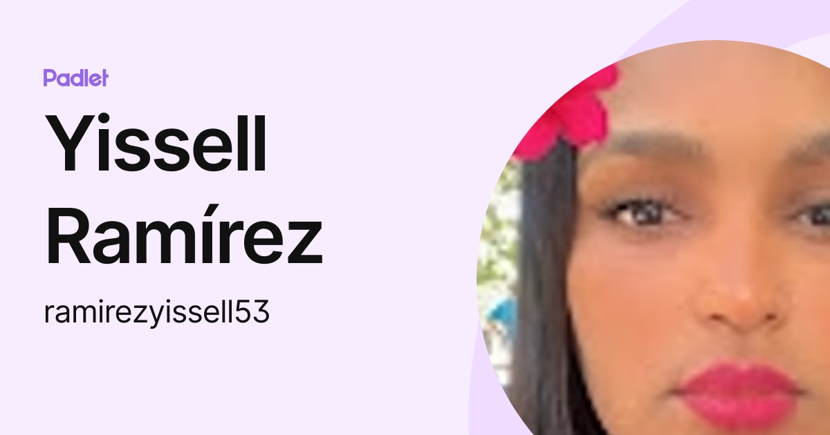 Yissell Ramírez (ramirezyissell53) profile | Padlet