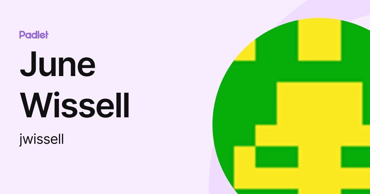 June Wissell (jwissell) profile | Padlet