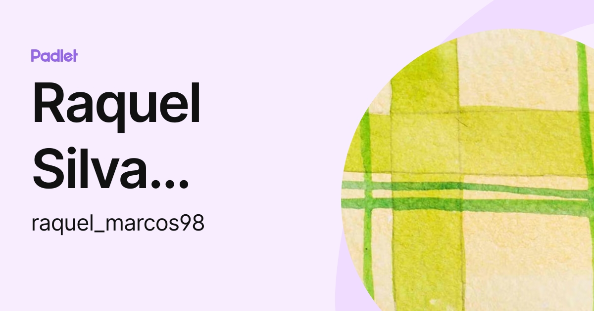 Raquel Silva Marcos (raquel_marcos98) profile | Padlet