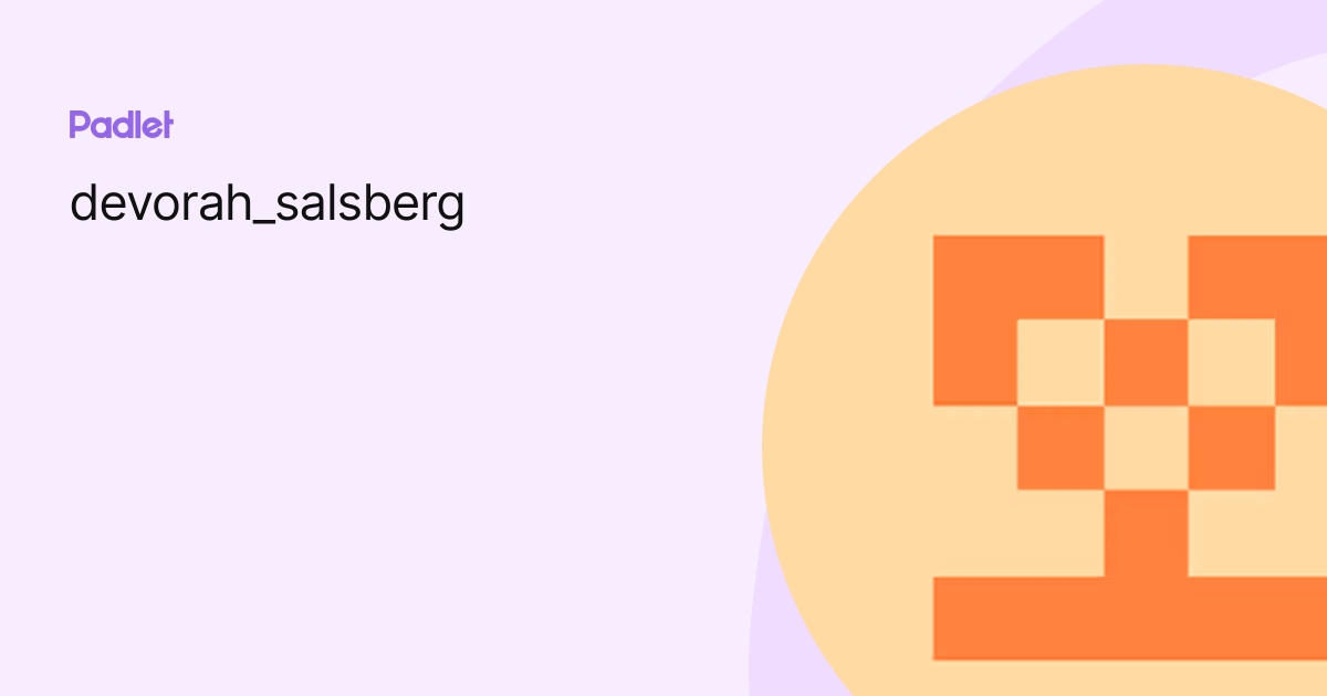 devorah_salsberg profile | Padlet