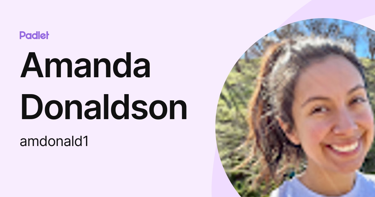 Amanda Donaldson (amdonald1) profile | Padlet