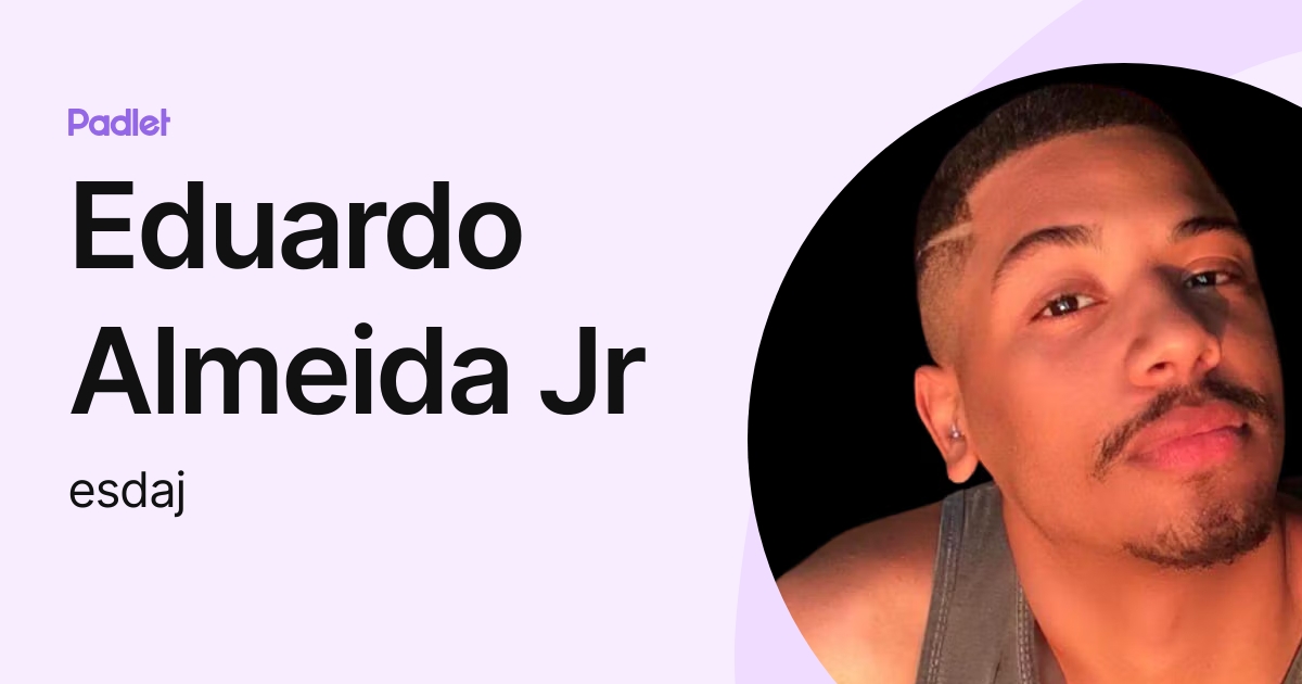 Eduardo Almeida Jr (esdaj) profile | Padlet