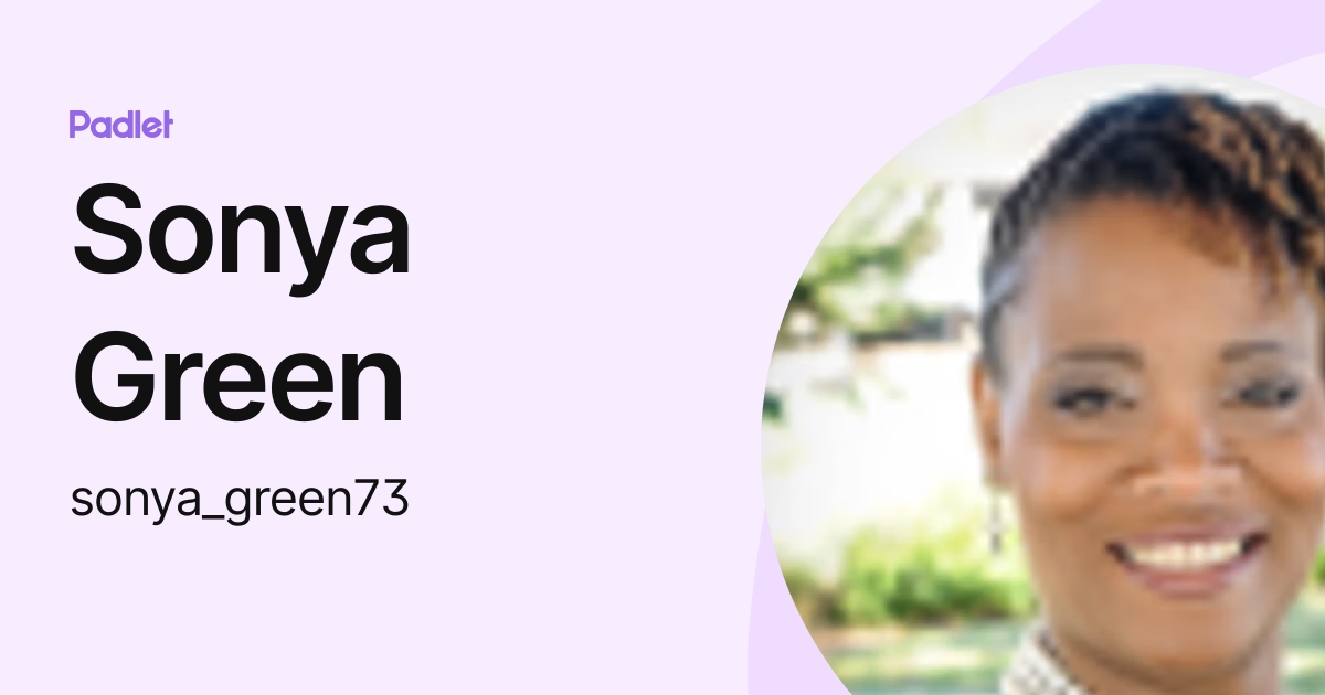 Sonya Green (sonya_green73) profile | Padlet