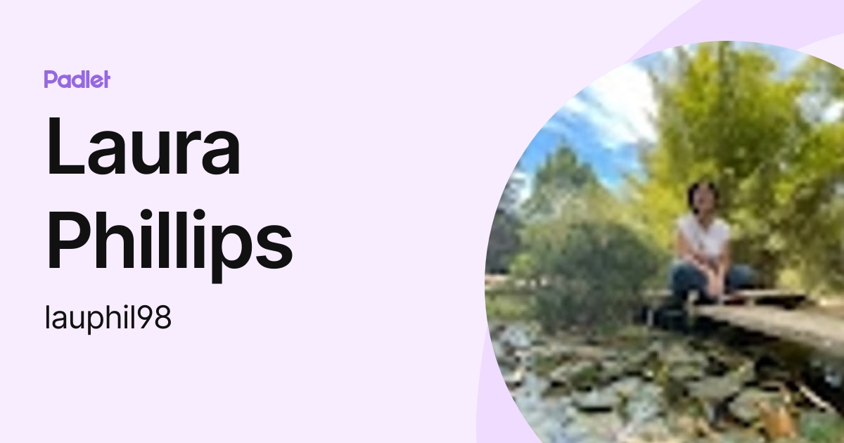 Laura Phillips (lauphil98) profile | Padlet