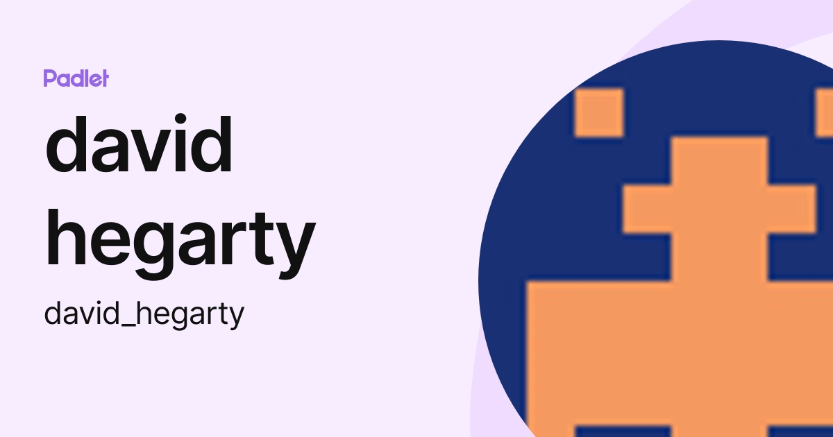 david hegarty (david_hegarty) profile | Padlet