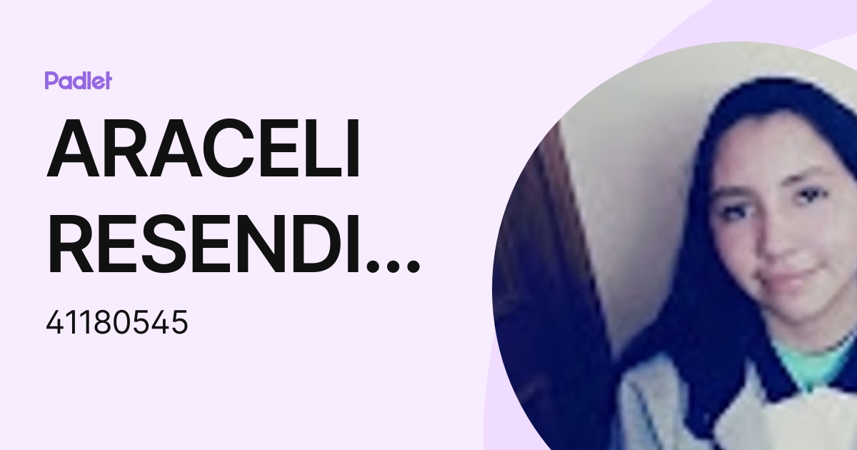 ARACELI RESENDIZ HERNANDEZ (41180545) profile | Padlet
