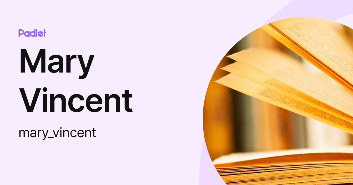 Mary Vincent (mary_vincent) profile | Padlet