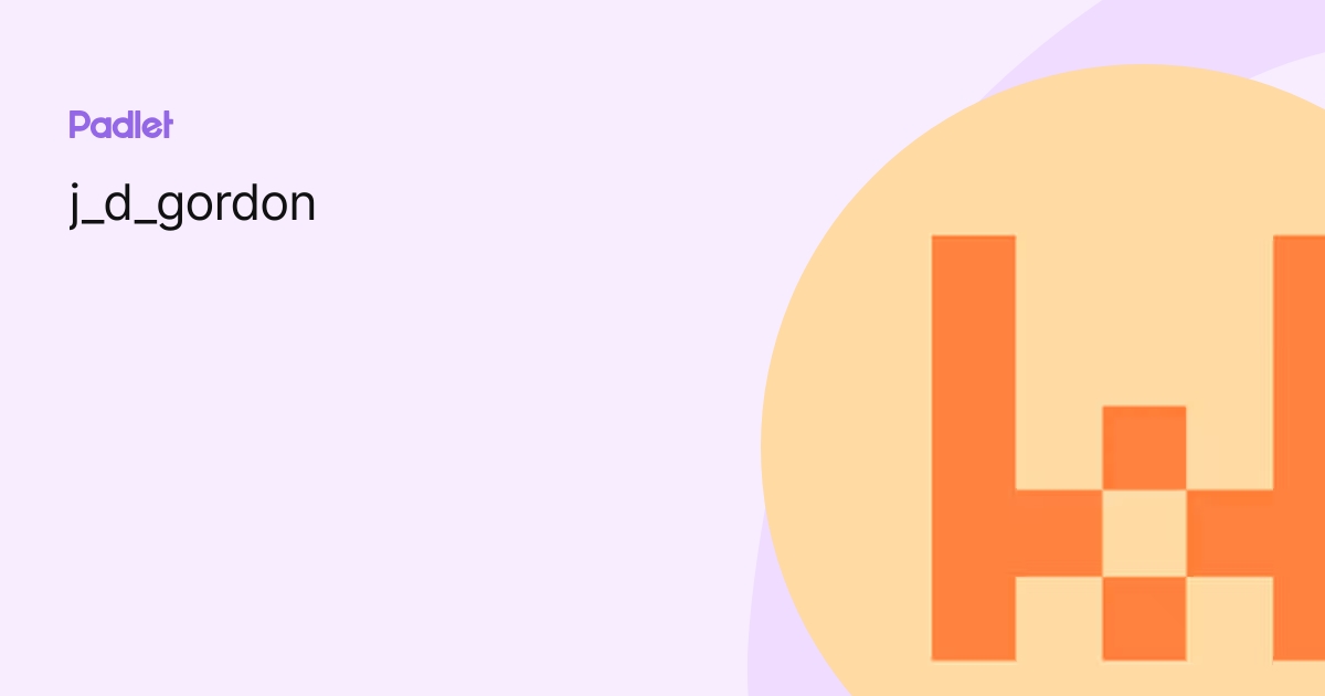 j_d_gordon profile | Padlet