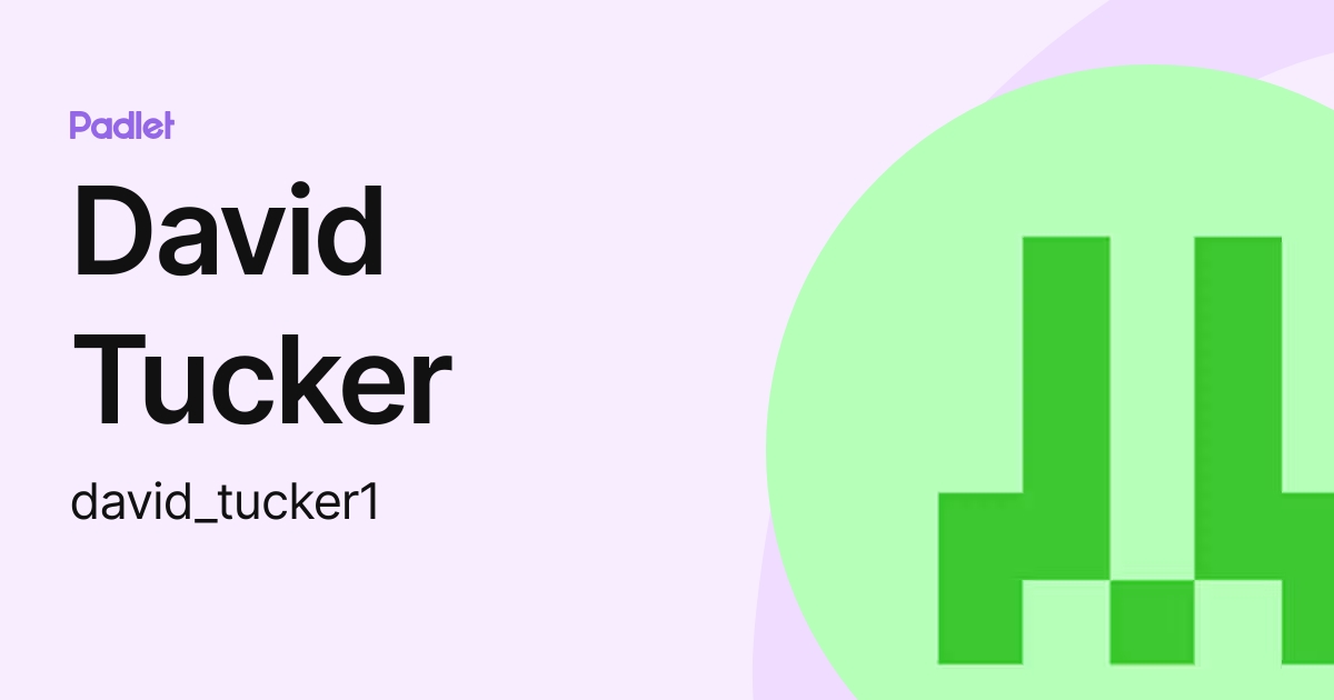 David Tucker (david_tucker1) profile | Padlet