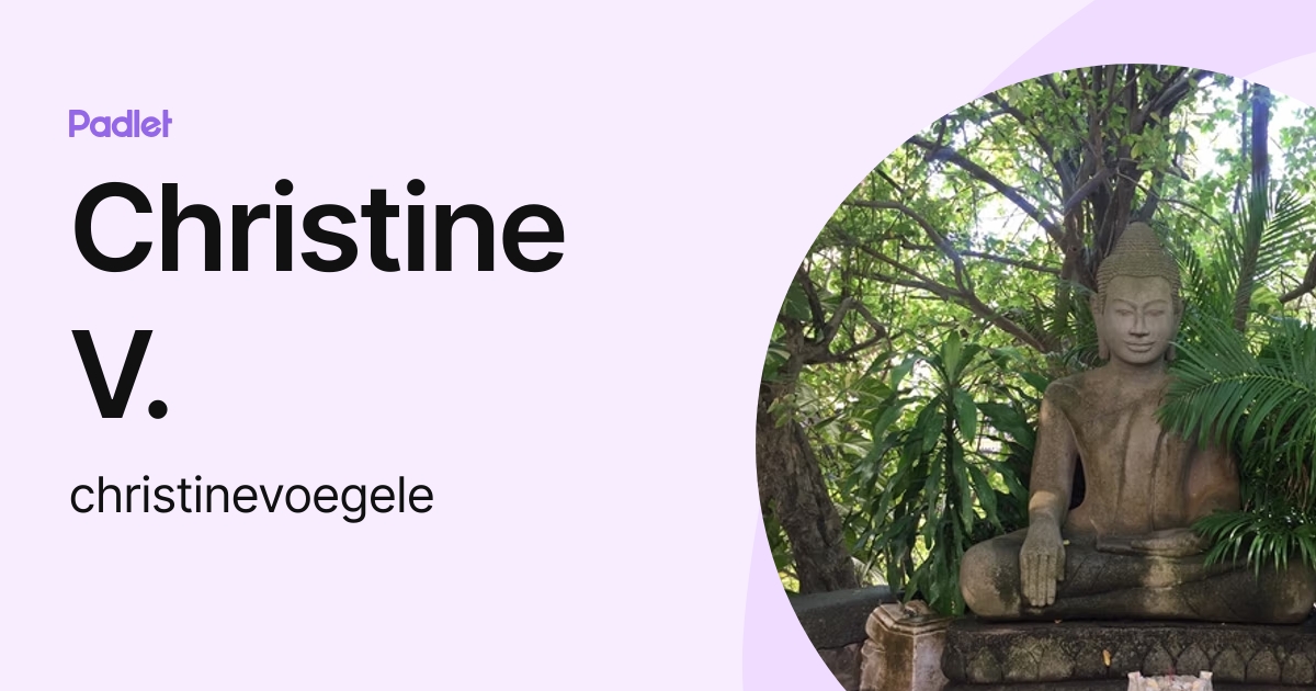 Christine V. (christinevoegele) profile | Padlet