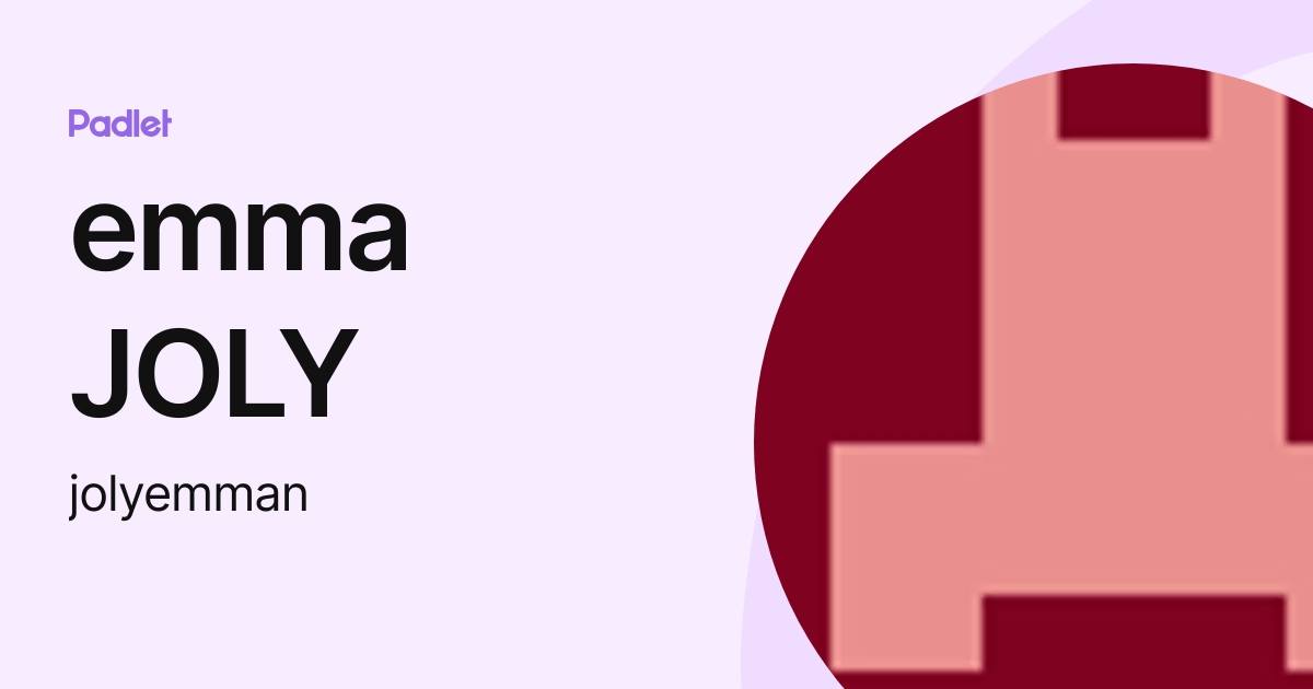 emma JOLY (jolyemman) profile | Padlet