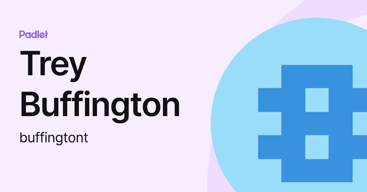 Trey Buffington (buffingtont) profile | Padlet