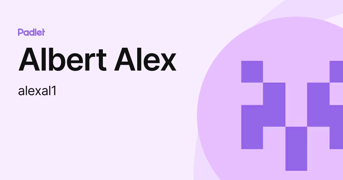 Albert Alex (alexal1) profile | Padlet