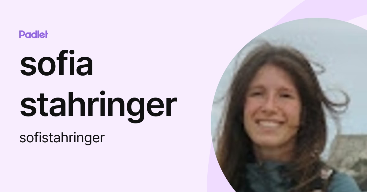 sofia stahringer (sofistahringer) profile | Padlet