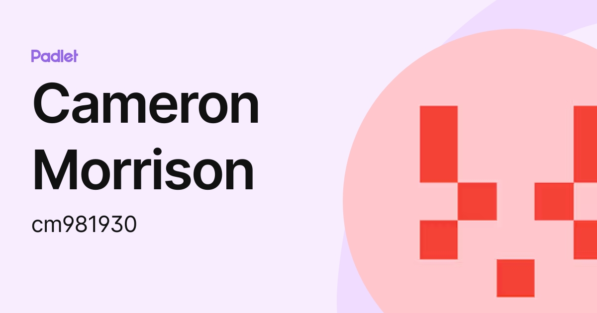Cameron Morrison (cm981930) profile | Padlet