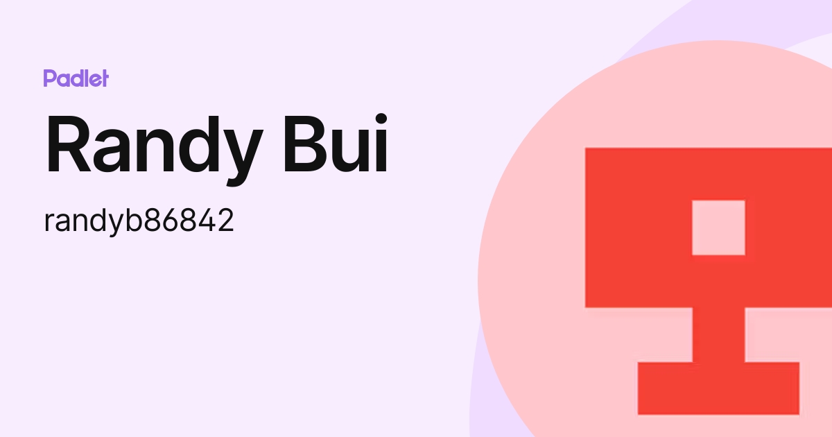 Randy Bui (randyb86842) profile | Padlet