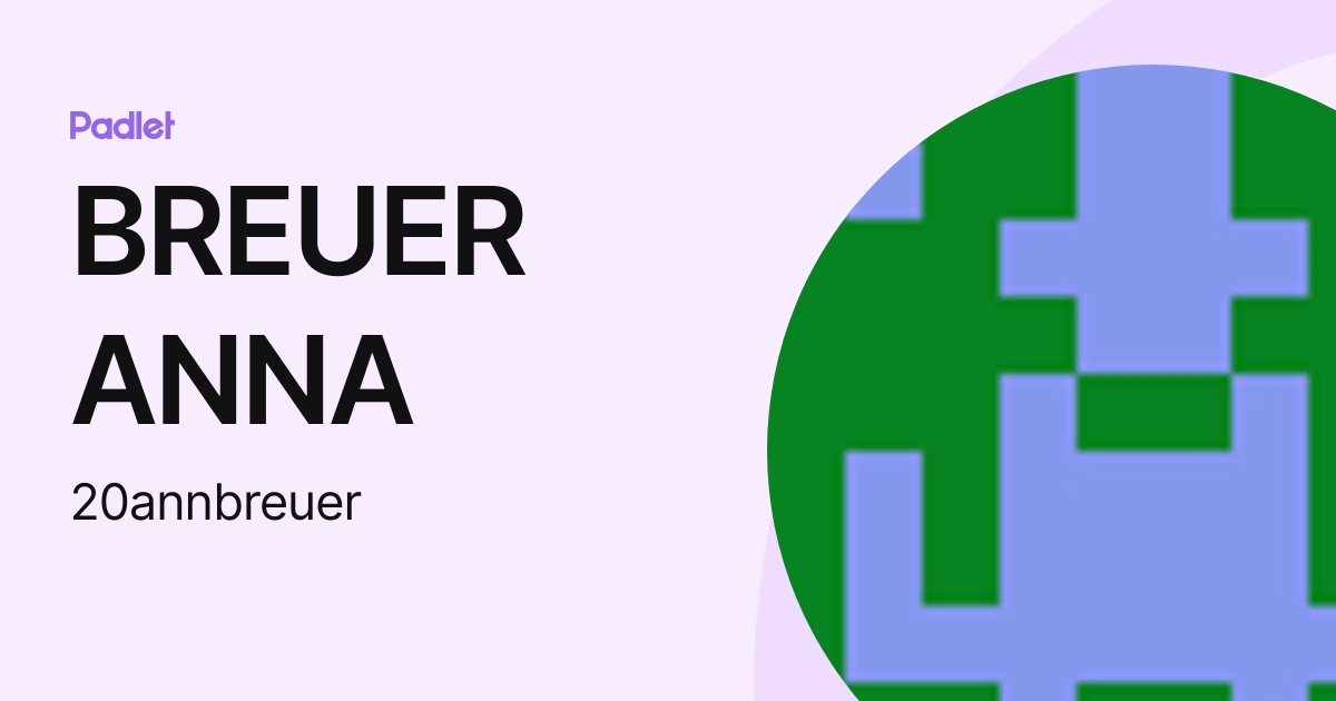 BREUER ANNA (20annbreuer) profile | Padlet