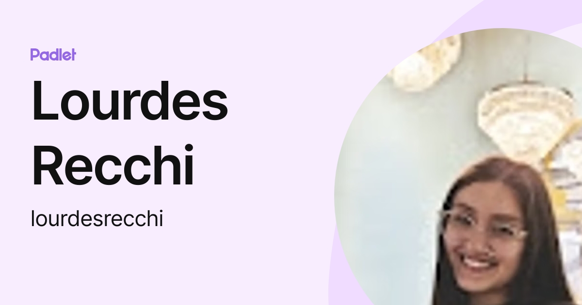 Lourdes Recchi (lourdesrecchi) profile | Padlet