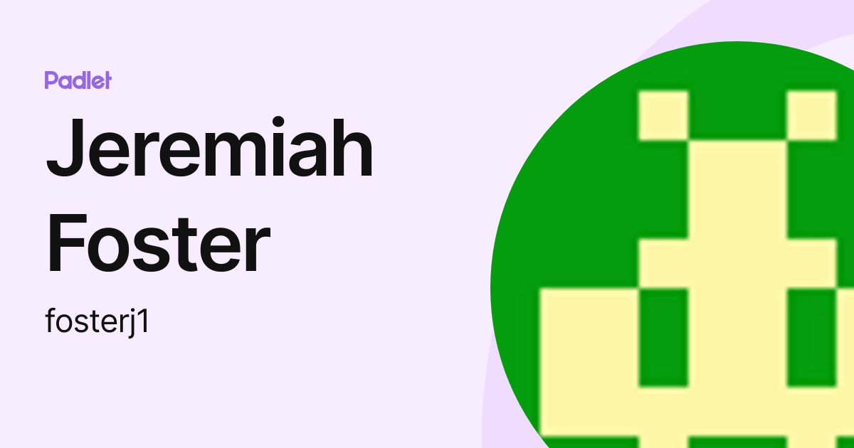Jeremiah Foster (fosterj1) profile | Padlet