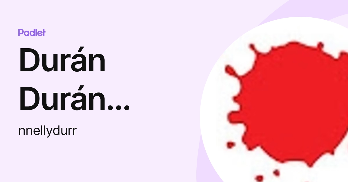 Durán Durán Nelly (nnellydurr) profile | Padlet