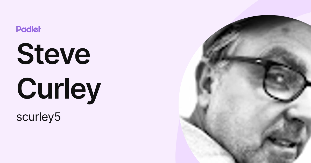 Steve Curley (scurley5) profile | Padlet