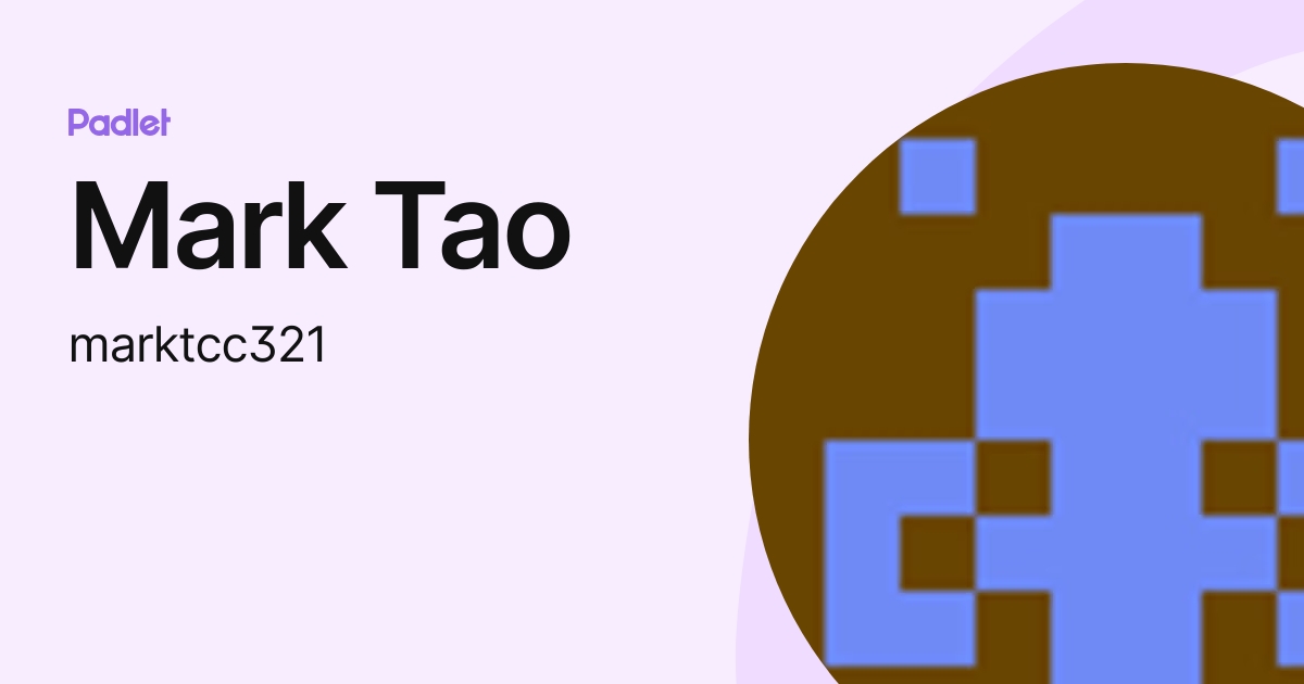 Mark Tao (marktcc321) profile | Padlet