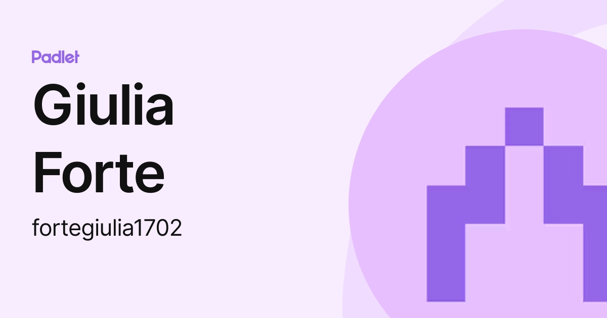 Giulia Forte (fortegiulia1702) profile | Padlet