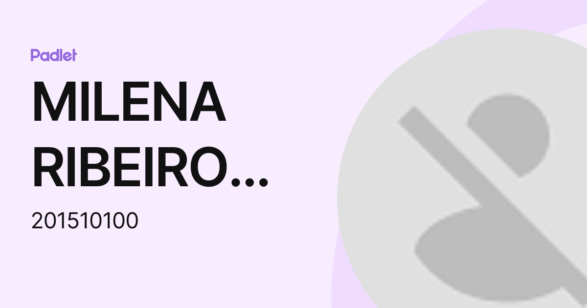 MILENA RIBEIRO OLIVEIRA ARAÚJO (201510100) profile | Padlet