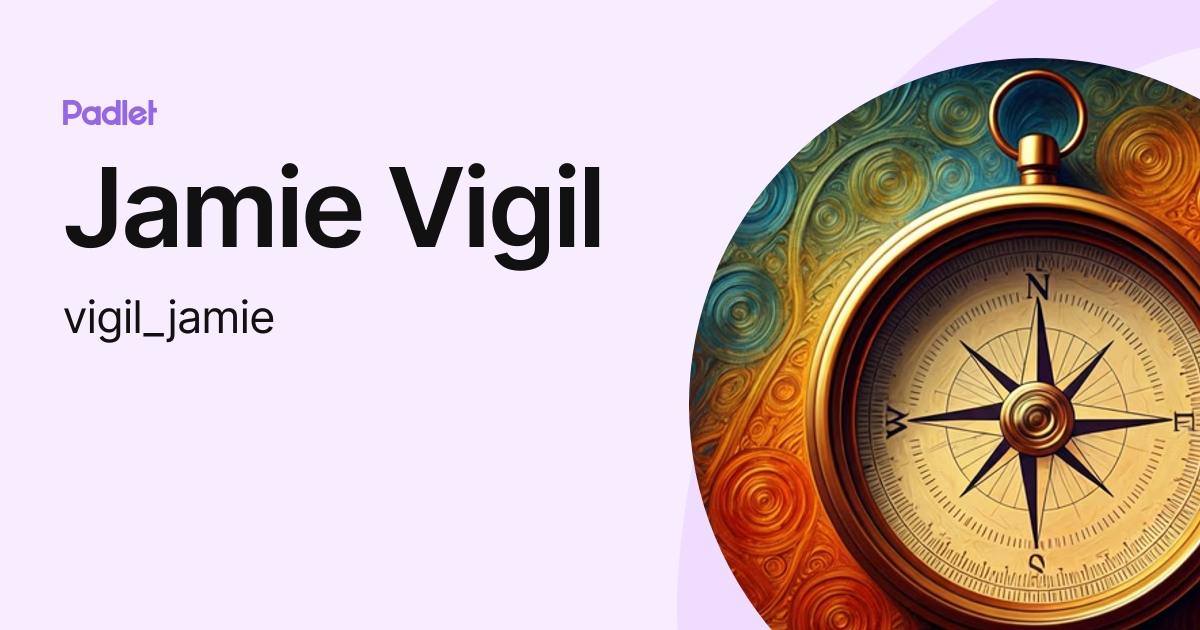 Jamie Vigil (vigil_jamie) profile | Padlet