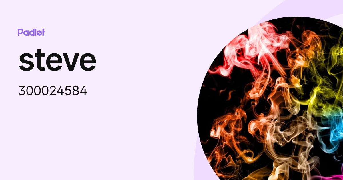 steve (300024584) profile | Padlet