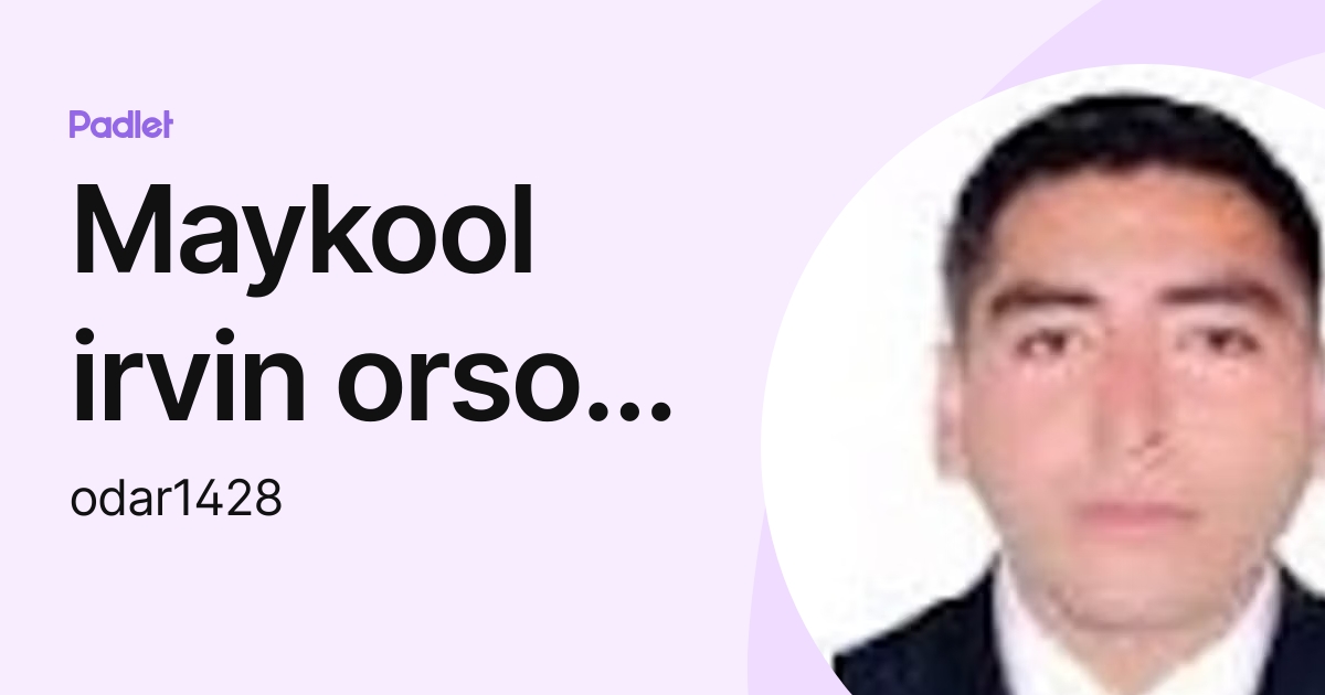 Maykool irvin orson Odar guerrero (odar1428) profile | Padlet