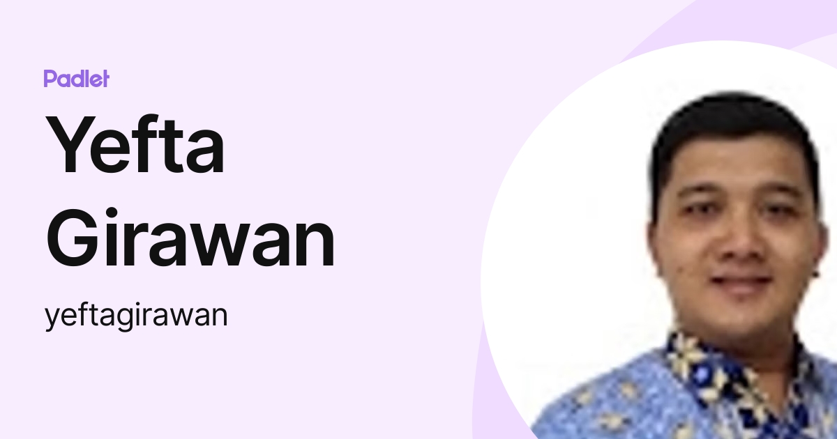 Yefta Girawan (yeftagirawan) profile | Padlet