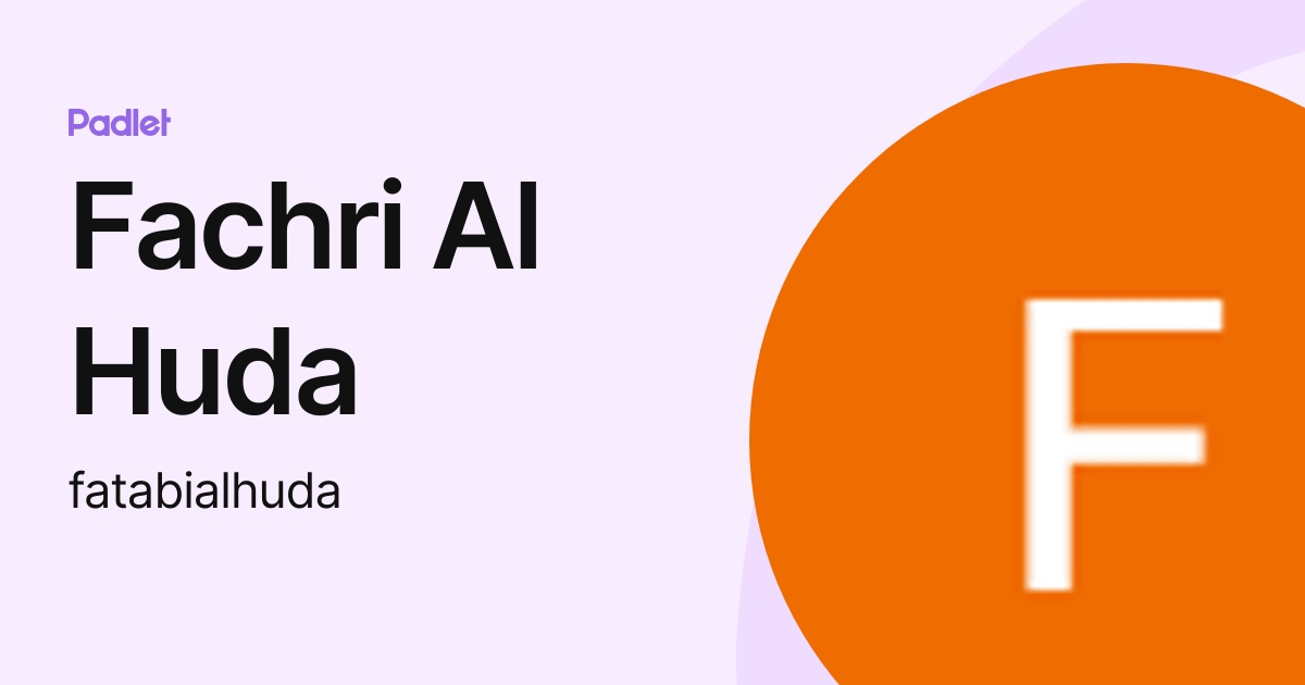 Fachri Al Huda (fatabialhuda) profile | Padlet