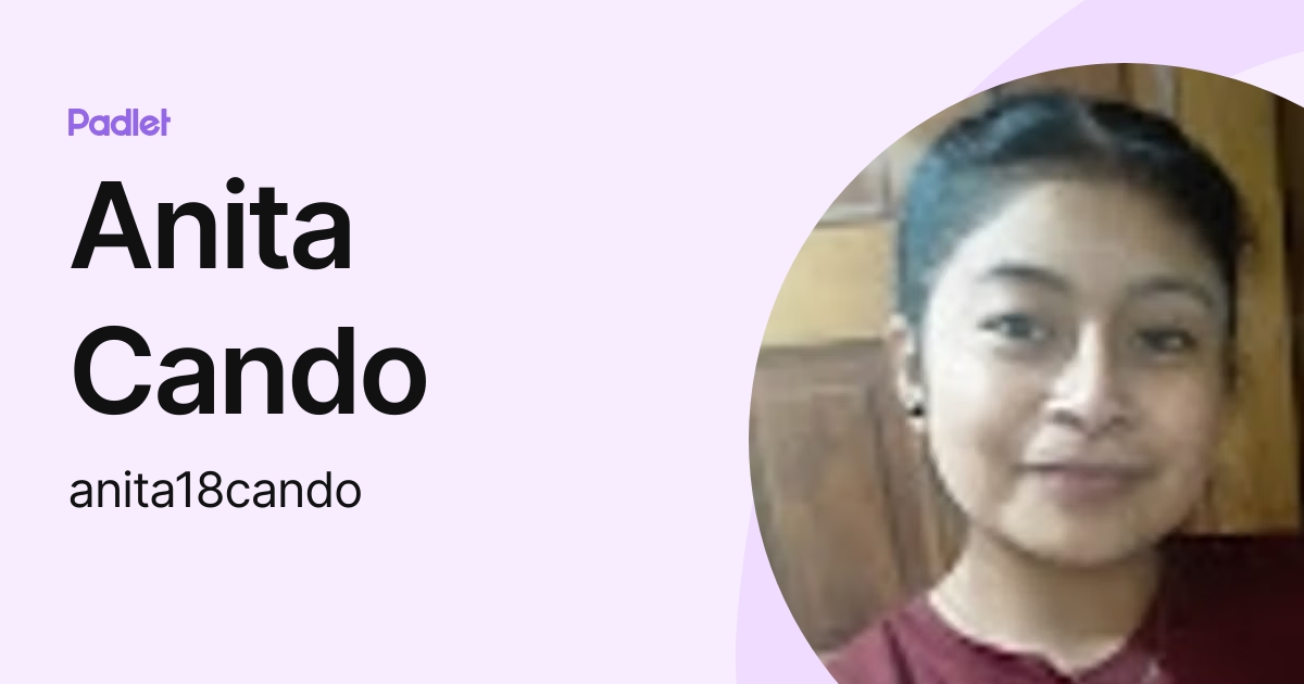 Anita Cando (anita18cando) profile | Padlet