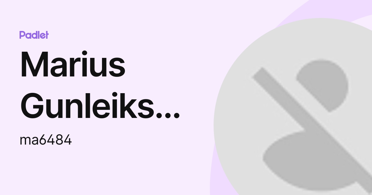 Marius Gunleiksrud Wold (ma6484) profile | Padlet
