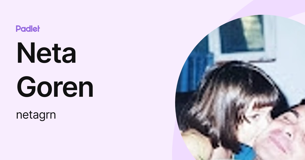 Neta Goren (netagrn) profile | Padlet