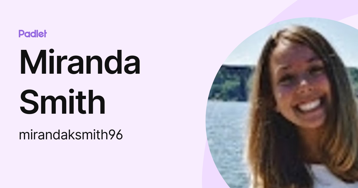 Miranda Smith (mirandaksmith96) profile | Padlet