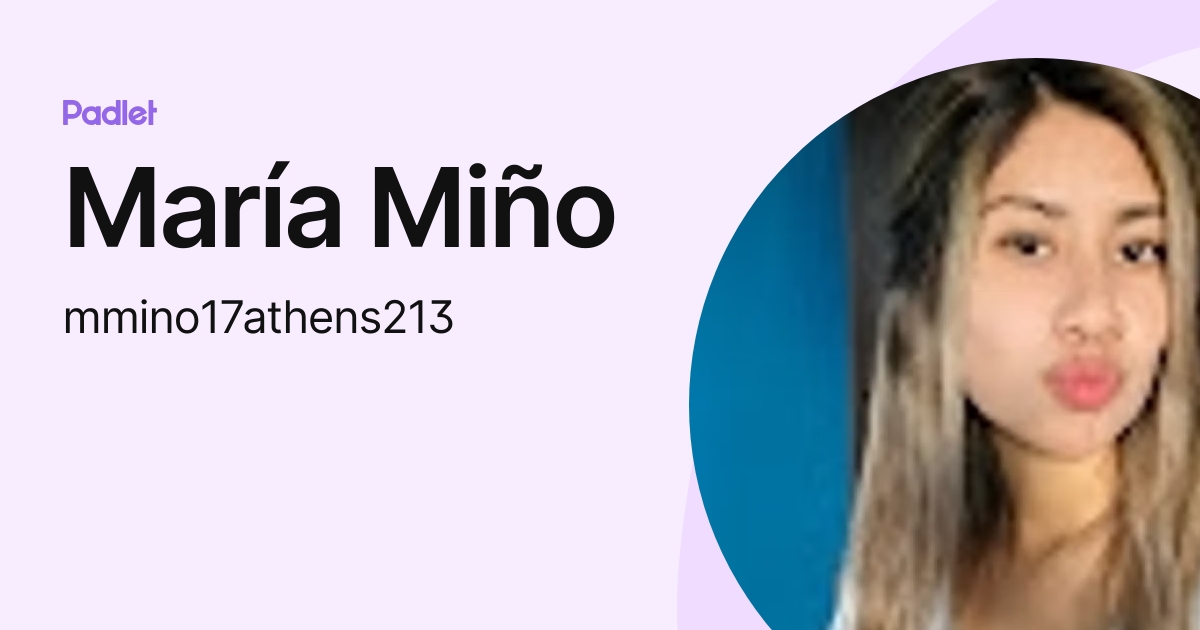 María Miño (mmino17athens213) profile | Padlet