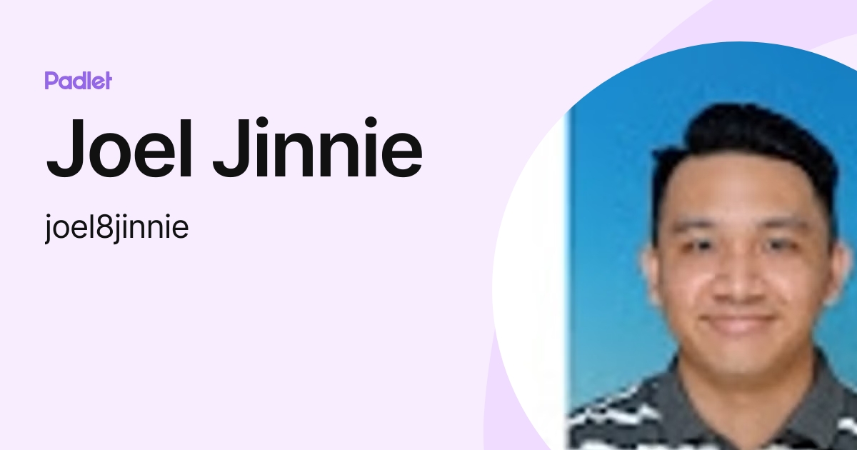 Joel Jinnie (joel8jinnie) profile | Padlet