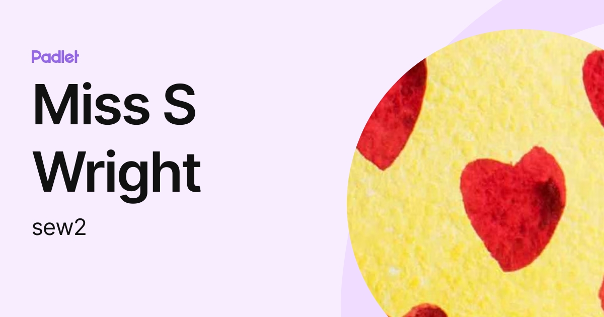 Miss S Wright (sew2) profile | Padlet